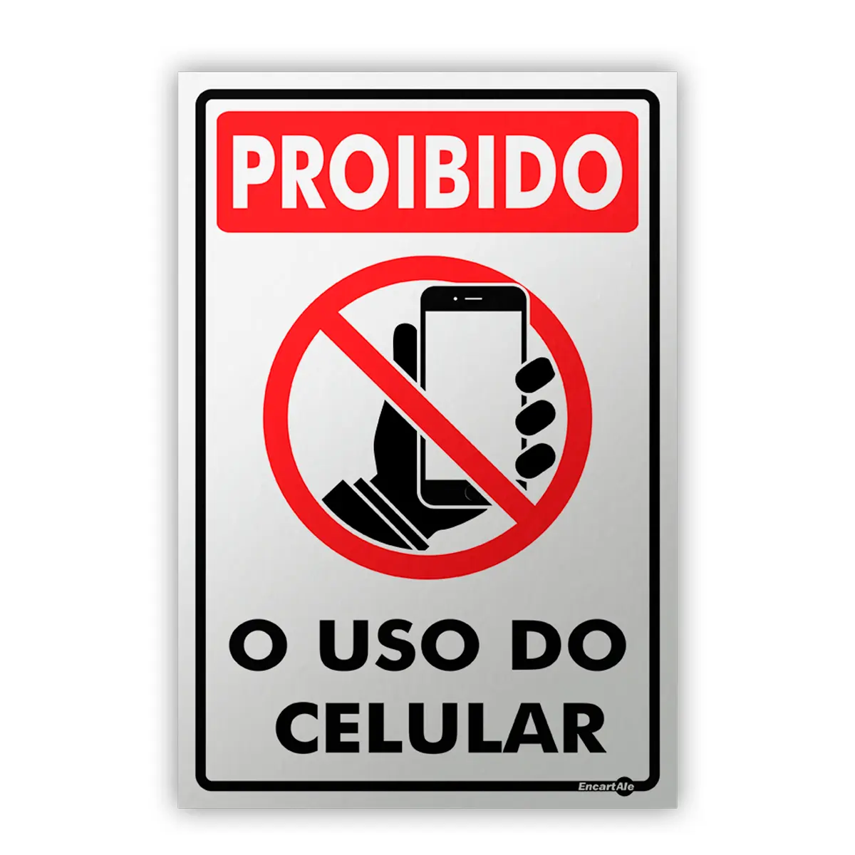 Placa Proibido o Uso do Celular - Encartale - Epis Online